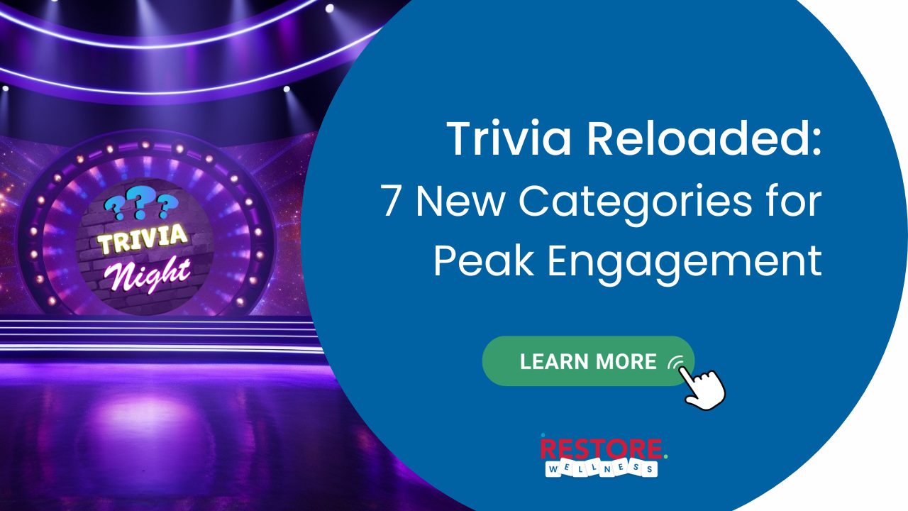 Seven Trivia Categories for Peak Engagement with Residents